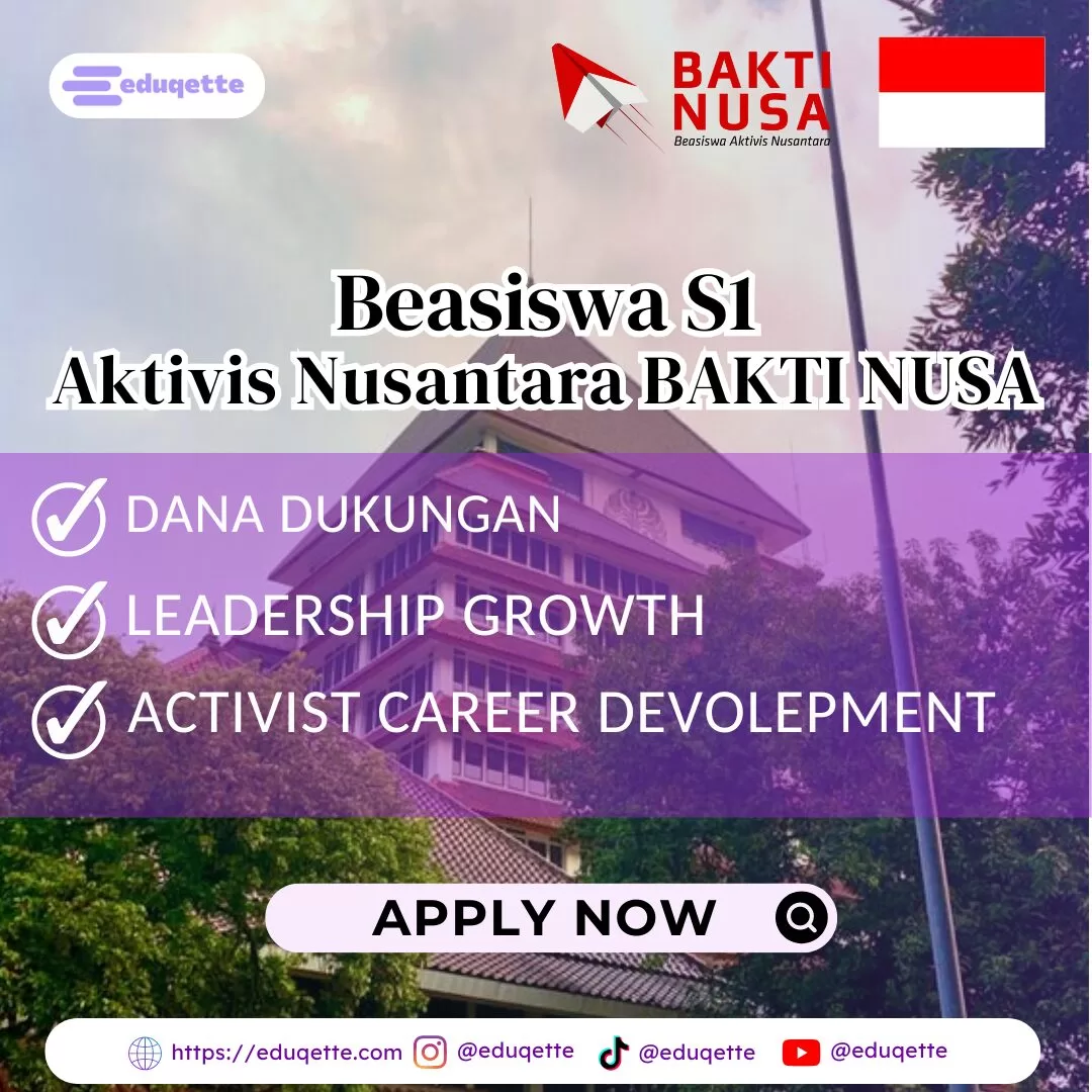 Beasiswa Aktivis Busantara (BAKTI NUSA) Beasiswa Mahasiswa Aktivis S1 - Eduqette