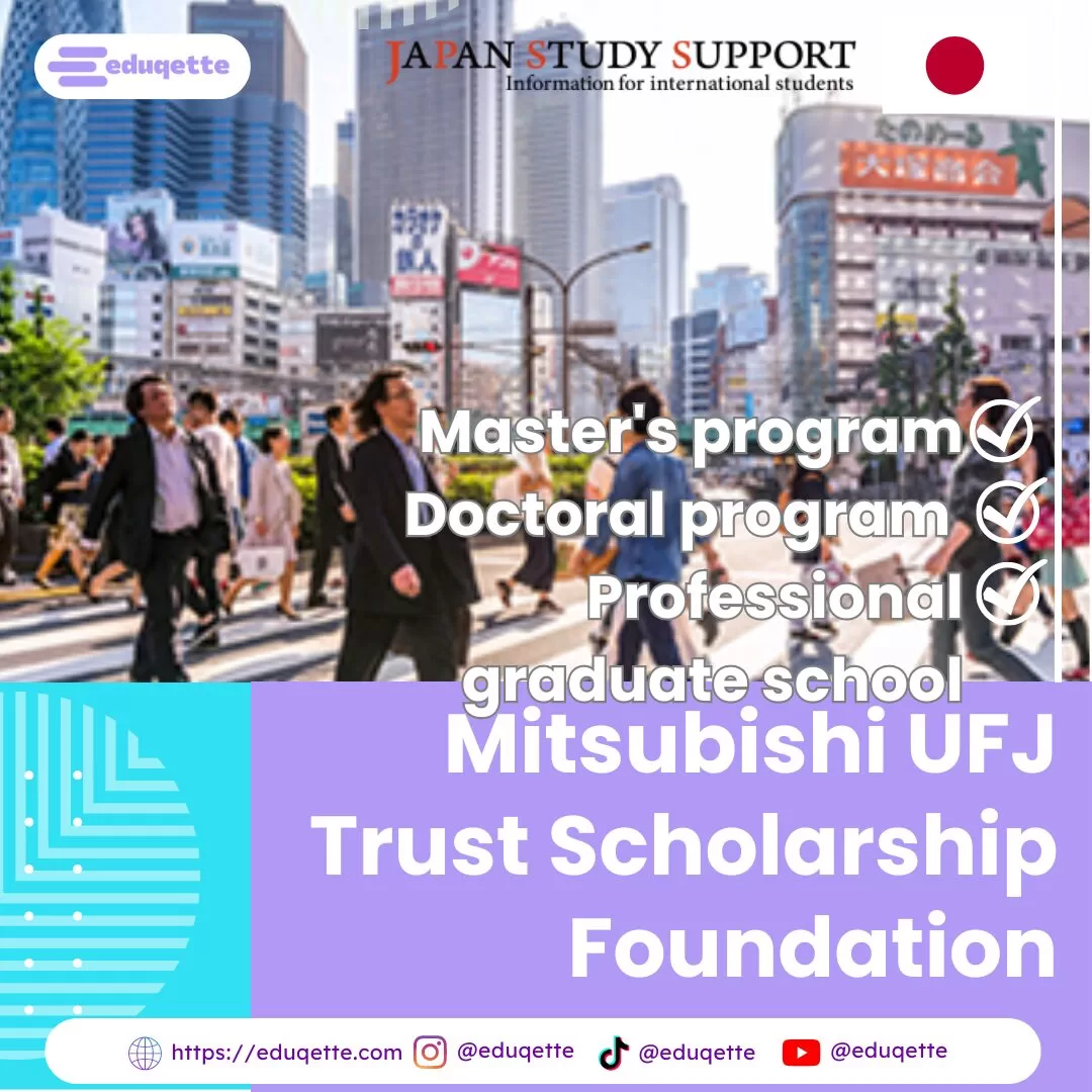 The Mitsubishi UFJ Trust Scholarship Foundation - Eduqette