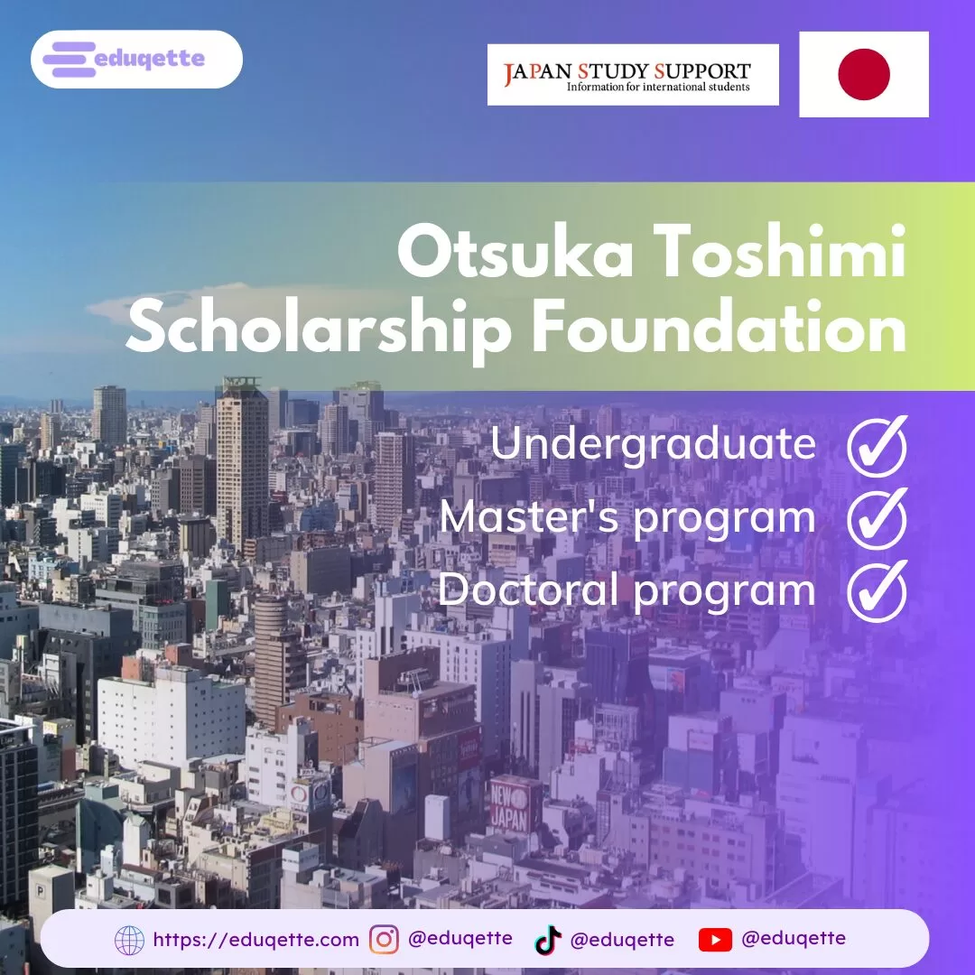 Otsuka Toshimi Scholarship Foundation - Eduqette